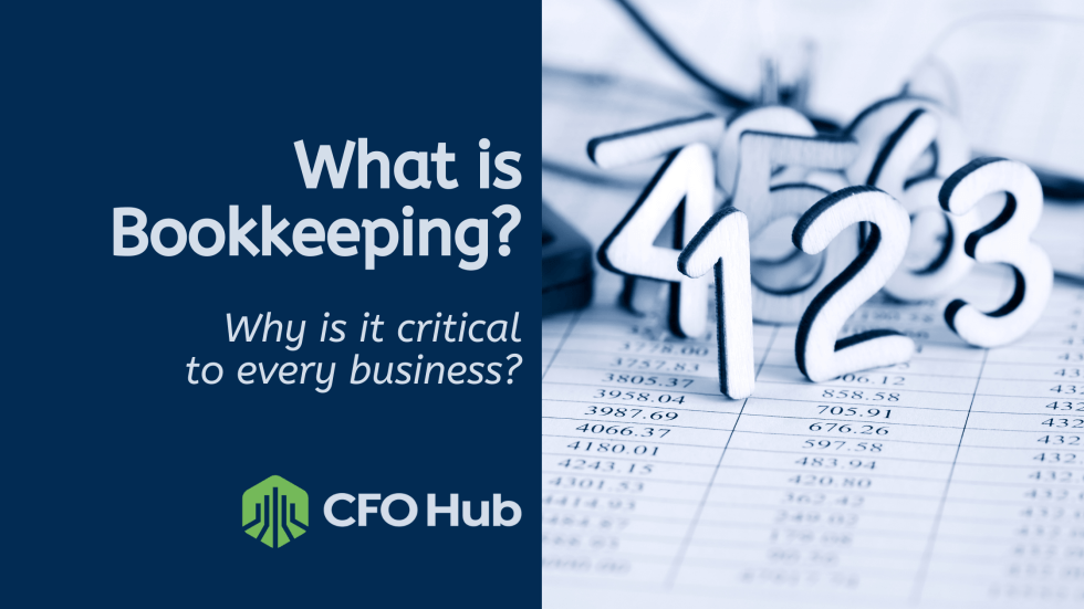 What is Bookkeeping and Why is it Critical to Every Business? - CFO Hub