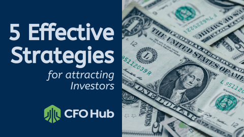 5 Effective Strategies For Attracting Investors - CFO Hub