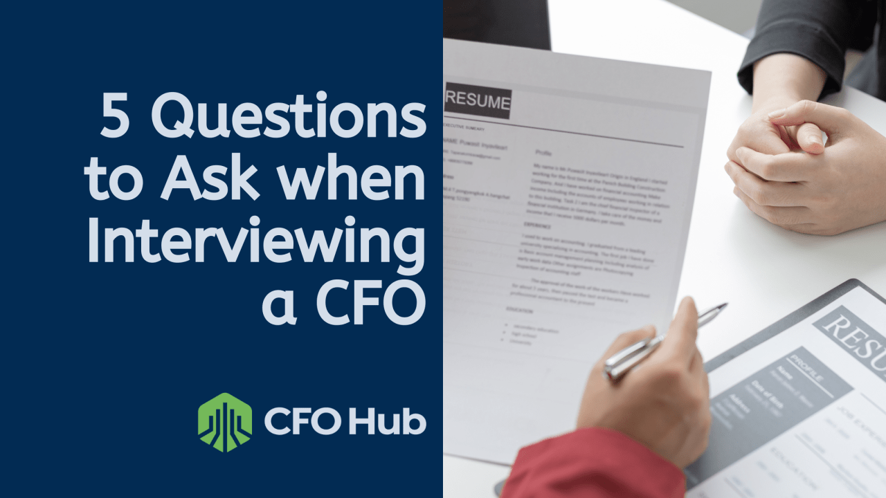 5 Questions to Ask when Interviewing a CFO - CFO Hub