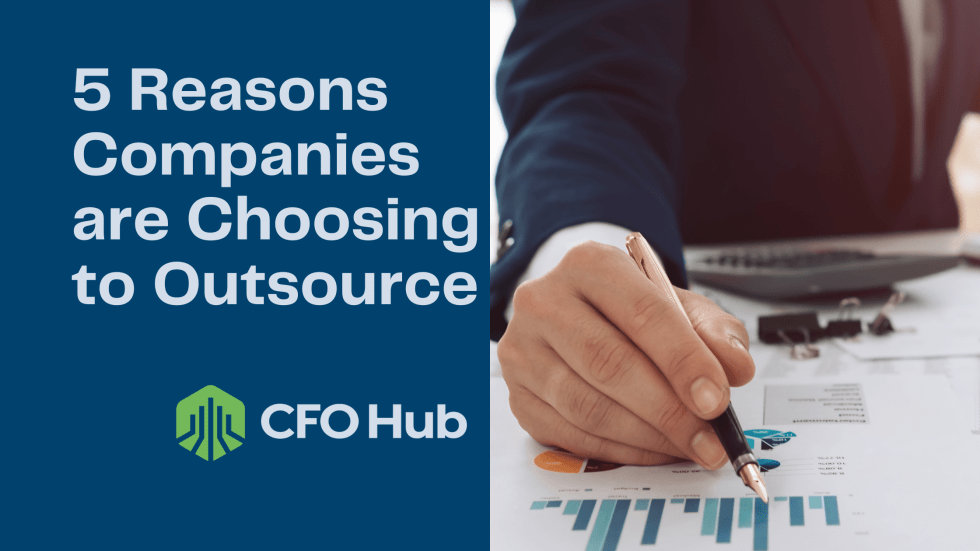 5 Reasons Companies are Choosing to Outsource - CFO Hub