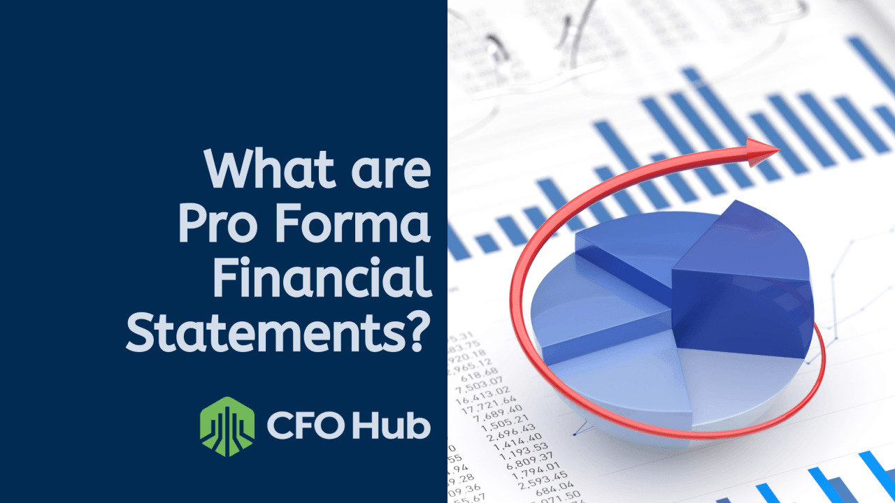 What Are Pro Forma Financial Statements? - CFO Hub