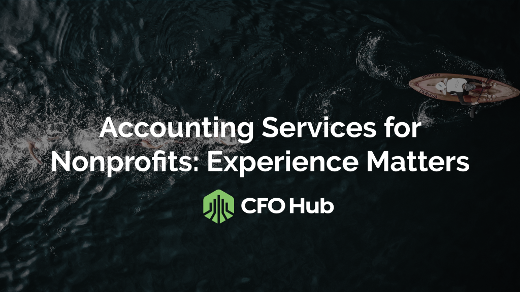 Accounting Services for Nonprofits: Experience Matters - CFO Hub