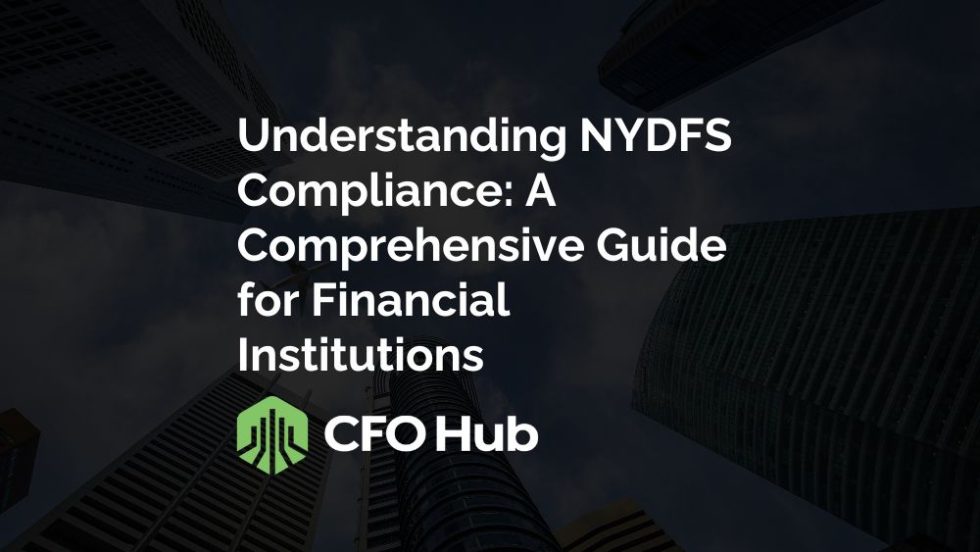 Understanding NYDFS Compliance: A Comprehensive Guide for Financial ...