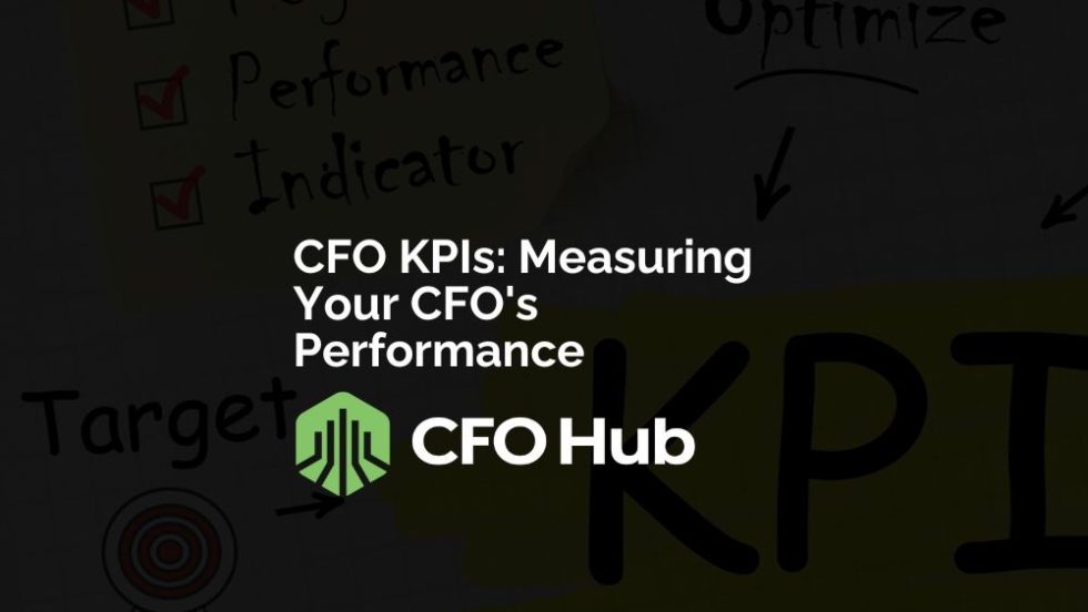 CFO KPIs: Measuring Your CFO's Performance | CRI CFO Hub